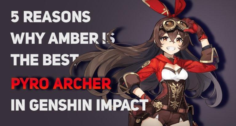Five Reasons Why Amber Is The Best Pyro Archer In Genshin Impact - THE ...