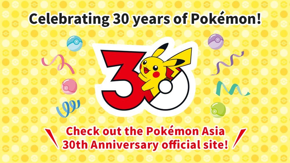 Pokémon Celebrates 30th Anniversary With Exciting Events Across Asia ...